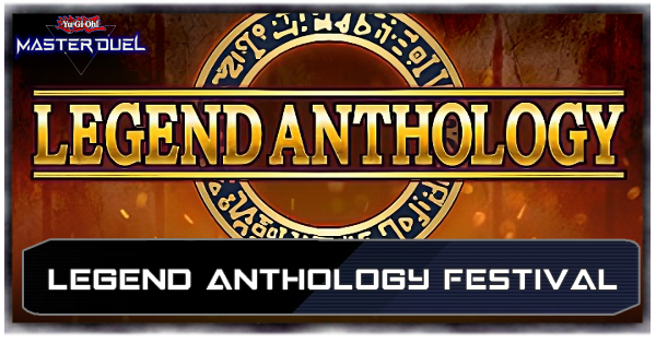 Legend Anthology Festival Event Rewards, Rules, and Duration | Yu-Gi-Oh ...