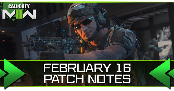 February 16 Update Patch Notes and Bug Fixes | Modern Warfare 2 (MW2)｜Game8