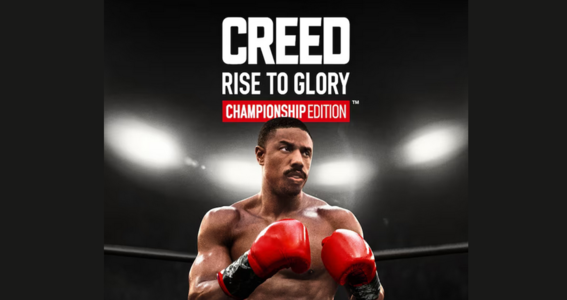 Creed: Rise to Glory - Championship Edition: Which Version Should You ...