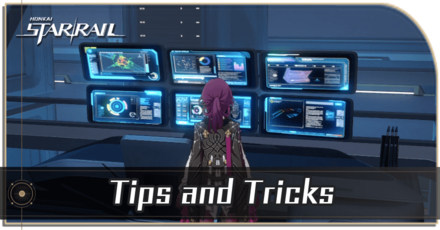 Tips and Tricks | Honkai: Star Rail｜Game8