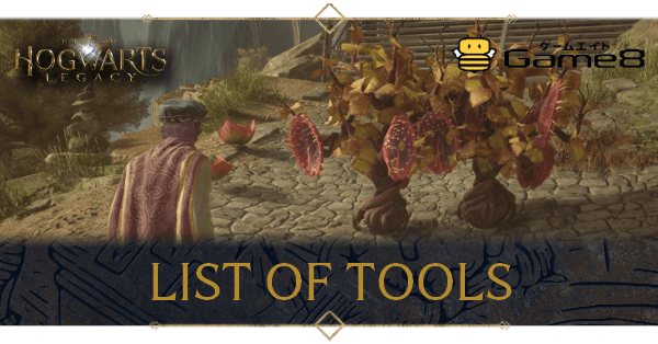 List of Tools | Hogwarts Legacy｜Game8