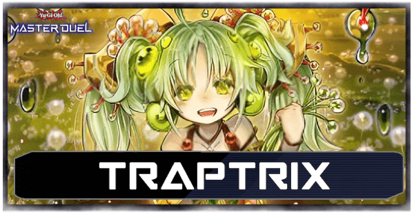 Traptrix Deck List and Card Guide | Yu-Gi-Oh! Master Duel｜Game8