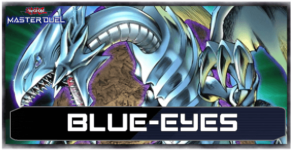 Blue-Eyes Deck List and Card Guide | Yu-Gi-Oh! Master Duel｜Game8