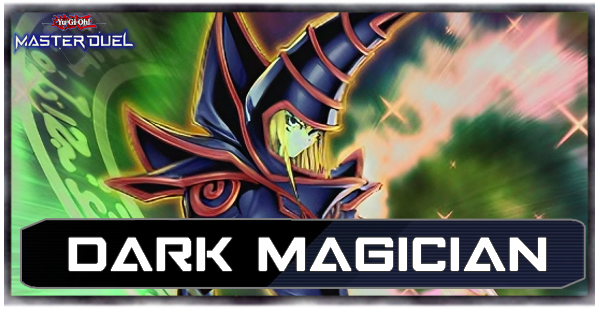 Dark Magician Deck List and Card Guide | Yu-Gi-Oh! Master Duel｜Game8