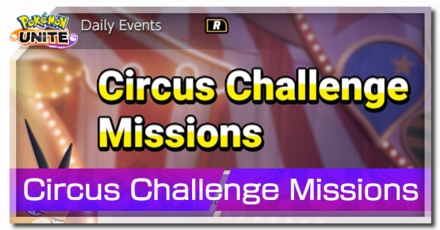 Circus Challenge Missions Event Guide | Pokemon UNITE｜Game8