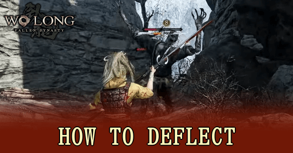 How to Deflect | All Parrying and Counter Tips | Wo Long: Fallen ...
