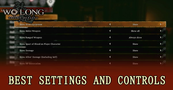 Best Settings and Controls | How to Remove Helmet | Wo Long: Fallen ...