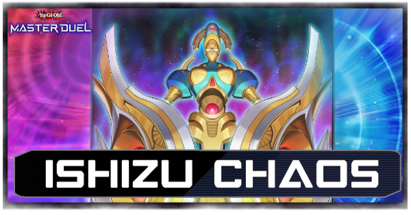 Ishizu Chaos Deck List & Card Guide | Yu-Gi-Oh! Master Duel｜Game8