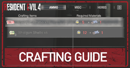 Crafting Guide: How to Craft Items | Resident Evil 4 Remake (RE4)｜Game8