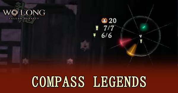 Compass Legends | Wo Long: Fallen Dynasty｜Game8