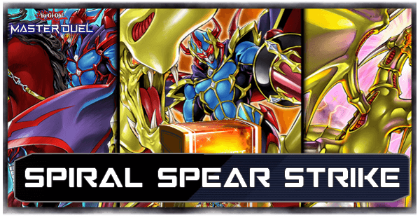 Spiral Spear Strike Structure Deck | Yu-Gi-Oh! Master Duel｜Game8
