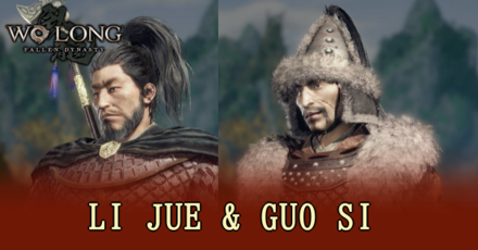 How to Beat Li Jue and Guo Si: Boss Fight Strategy Guide | Wo Long: Fallen Dynasty｜Game8