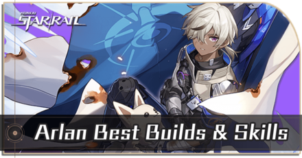 Arlan Best Builds and Teams | Honkai: Star Rail｜Game8