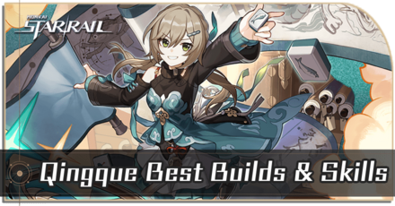 Qingque Best Builds and Teams | Honkai: Star Rail｜Game8