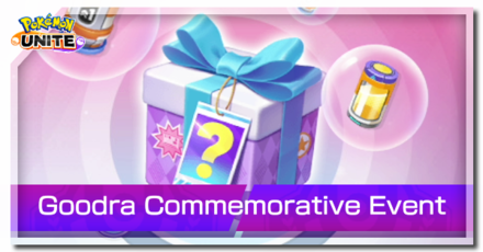 Goodra Commemorative Event Guide | Pokemon UNITE｜Game8
