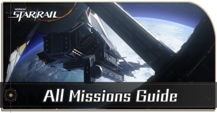 All Missions and Quests Guide | Honkai: Star Rail｜Game8