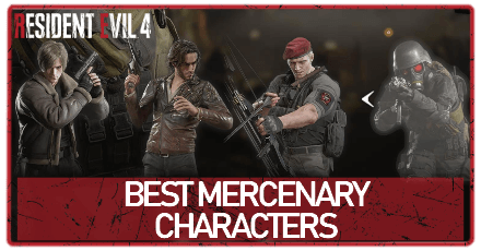 Best Mercenaries Characters Tier List | Resident Evil 4 Remake (RE4)｜Game8