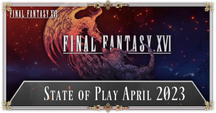 State of Play April 2023: Everything We Learned | Final Fantasy 16 (FF16)｜Game8