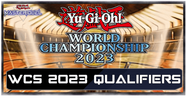 World Championship (WCS) 2023 Qualifiers Rules and Rewards | Yu-Gi-Oh! Master Duel｜Game8