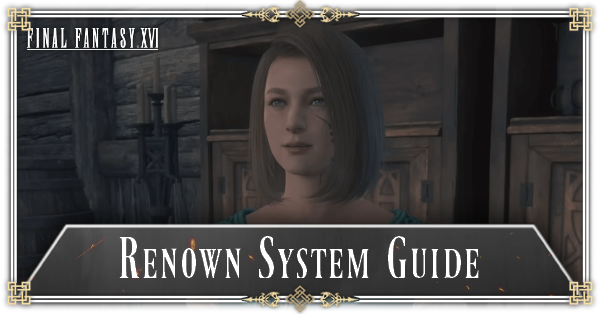 Renown Rewards and How to Get Renown Quickly | Final Fantasy 16 (FF16 ...