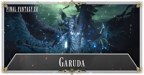 Garuda Summon Guide and How to Unlock | Final Fantasy 16 (FF16)｜Game8