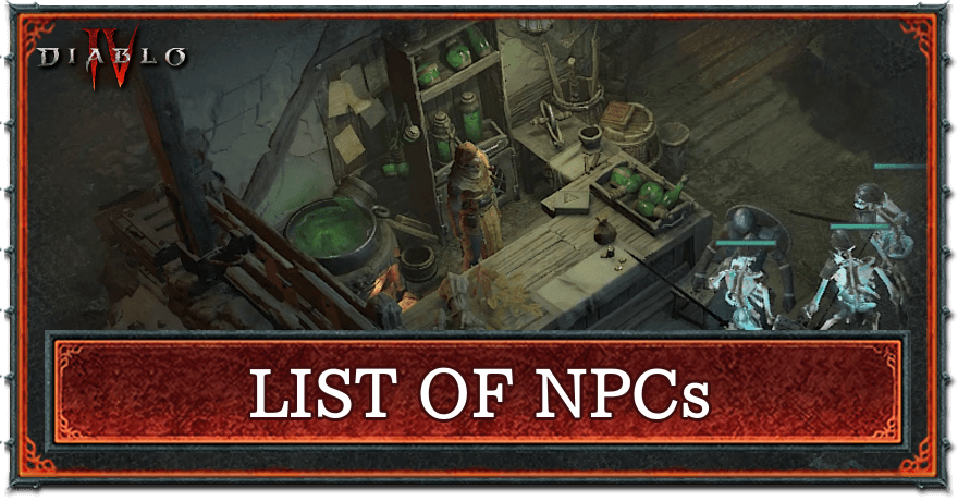 List of All NPCs | Diablo 4｜Game8