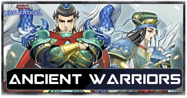 Ancient Warriors Deck List & Card Guide | Yu-Gi-Oh! Master Duel｜Game8