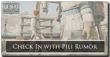 Check in With Pili Rumor Walkthrough | Star Wars Jedi Survivor｜Game8