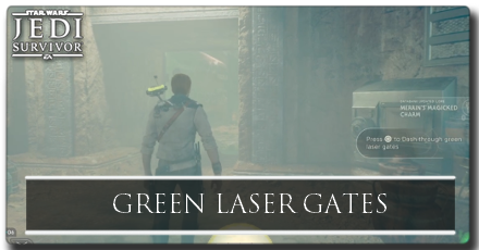 How to Pass Through Green Laser Gates | Star Wars Jedi Survivor｜Game8