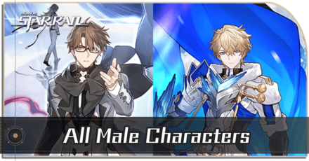 List of All Male Characters | Honkai: Star Rail｜Game8