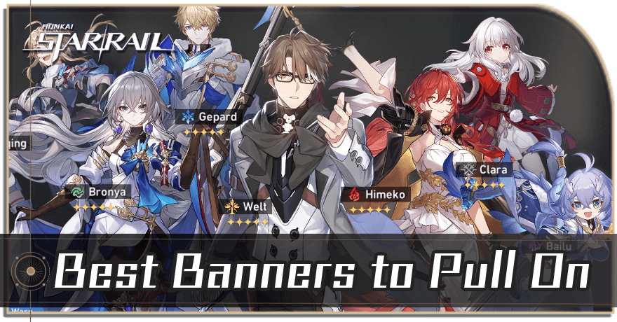 Best Warp (Gacha) Banners to Pull On | Honkai: Star Rail｜Game8