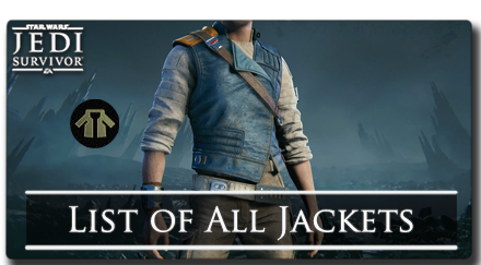 List of All Jackets | Star Wars Jedi Survivor｜Game8