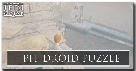 Pit Droid Puzzle Solution | Star Wars Jedi Survivor｜Game8