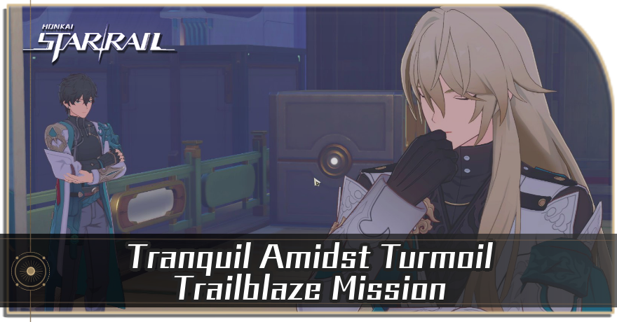 Wood Sprouts Anew, Fate Tilts Askew Mission Guide | Honkai: Star Rail｜Game8