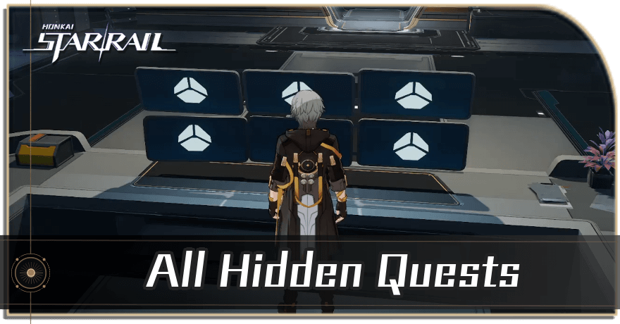 All Hidden Quests Guide | Honkai: Star Rail｜Game8