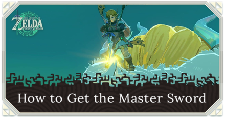 How to Get the Master Sword | Zelda: Tears of the Kingdom (TotK)｜Game8