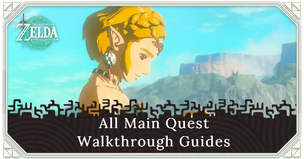 Main Quests Walkthroughs and Recommended Order | Zelda: Tears of the Kingdom (TotK)｜Game8