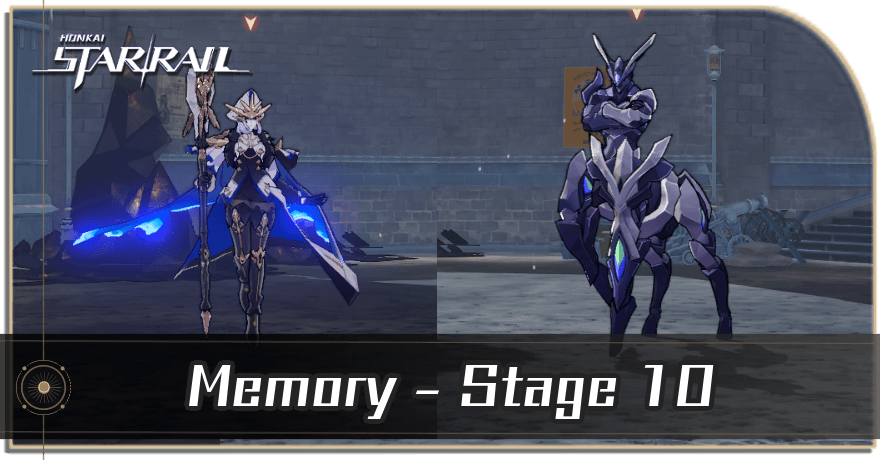 Forgotten Hall - Memory Stage 10 Guide | Honkai: Star Rail｜Game8