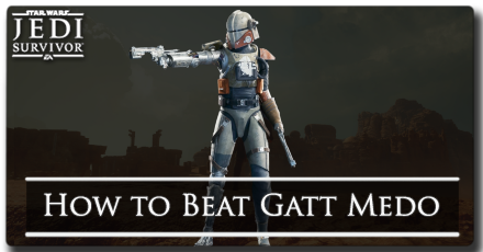 Gatt Medo Location and How to Beat | Star Wars Jedi Survivor｜Game8