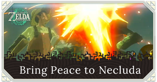 Bring Peace to Necluda Walkthrough and How to Unlock | Zelda: Tears of ...
