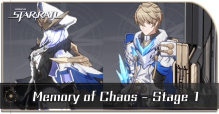 Memory of Chaos Stage 1 Guide for Version 1.2 | Honkai: Star Rail｜Game8