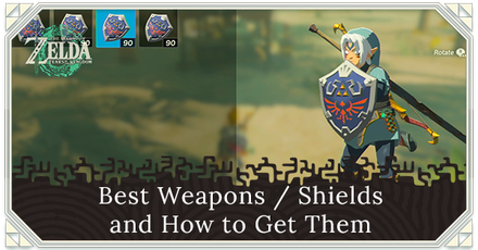 Best Weapons and Shields and How to Get Them | Zelda: Tears of the Kingdom (TotK)｜Game8