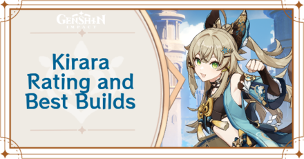Kirara Rating and Best Builds | Genshin Impact｜Game8