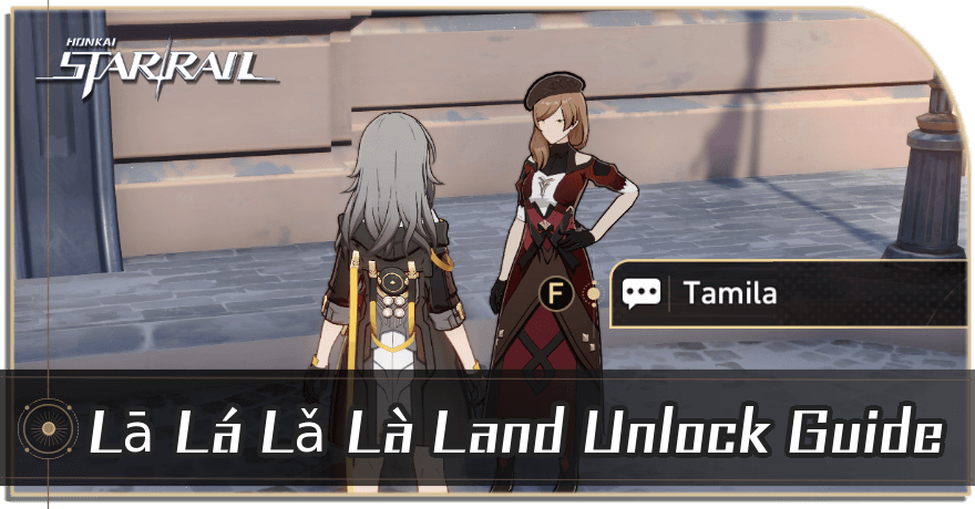 Lā Lá Lǎ Là Land Unlock Guide | Honkai: Star Rail｜Game8
