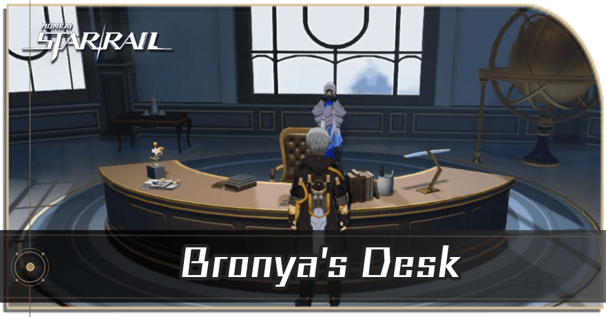 Bronya's Desk Location and Rewards | Honkai: Star Rail｜Game8
