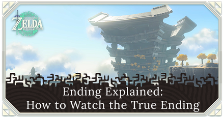 Ending Explained: How to Watch the True Ending | Zelda: Tears of the Kingdom (TotK)｜Game8