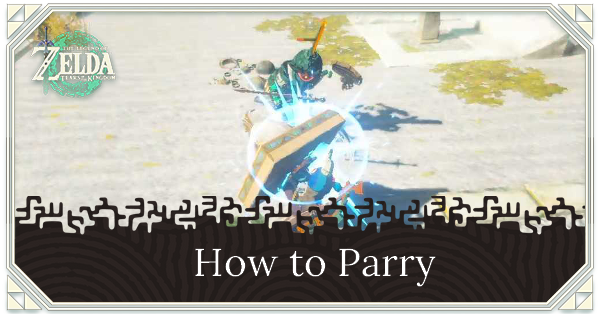 How to Parry | Zelda: Tears of the Kingdom (TotK)｜Game8