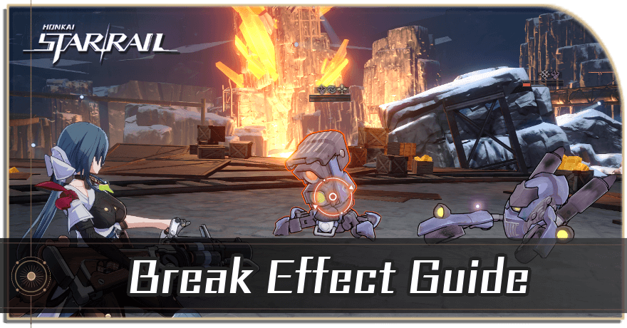 Break Effect Guide | Honkai: Star Rail｜Game8