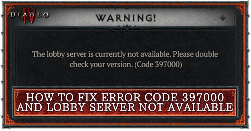 How to Fix Error Code 397000 and Lobby Server Not Available | Diablo 4 ...