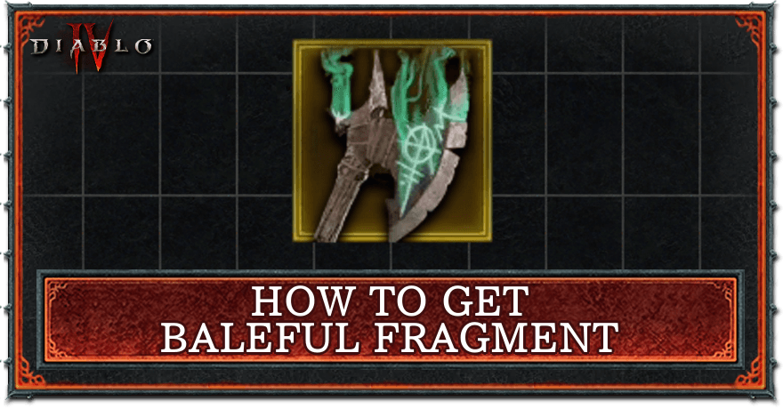 How to Farm Baleful Fragments | Diablo 4 (D4)｜Game8